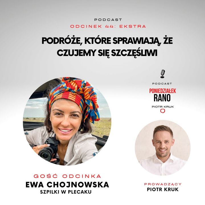 44 Ekstra Z Ewą Chojnowską Podróże Które Sprawiają że Czujemy Się