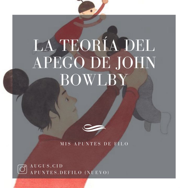 La Teoría Del Apego De John Bowlby