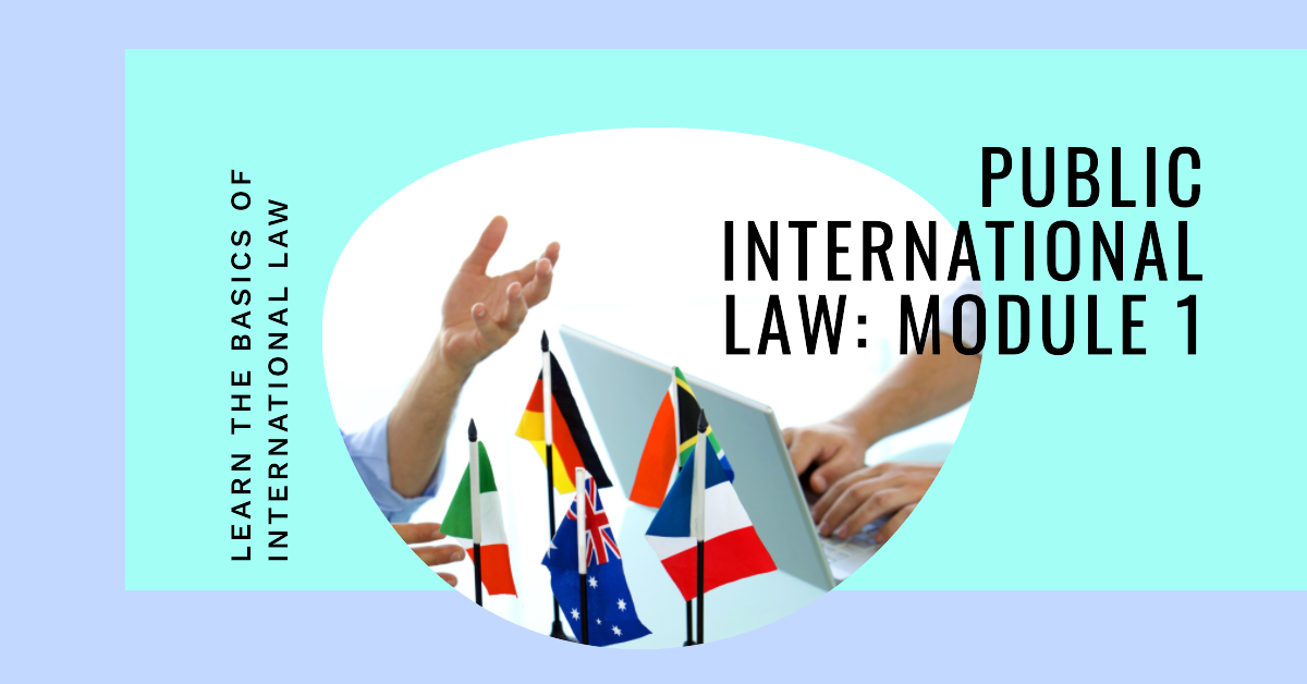 Public International Law Course Module 1