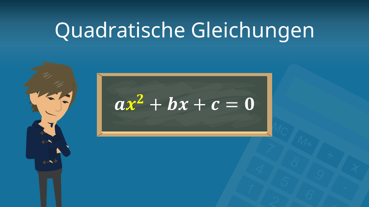 Quadratische Gleichungen • Formeln Aufgaben · Mit Video