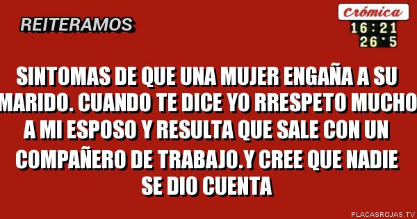 Sintomas De Que Una Mujer Engaña A Su Marido Cuando Te Dice Yo