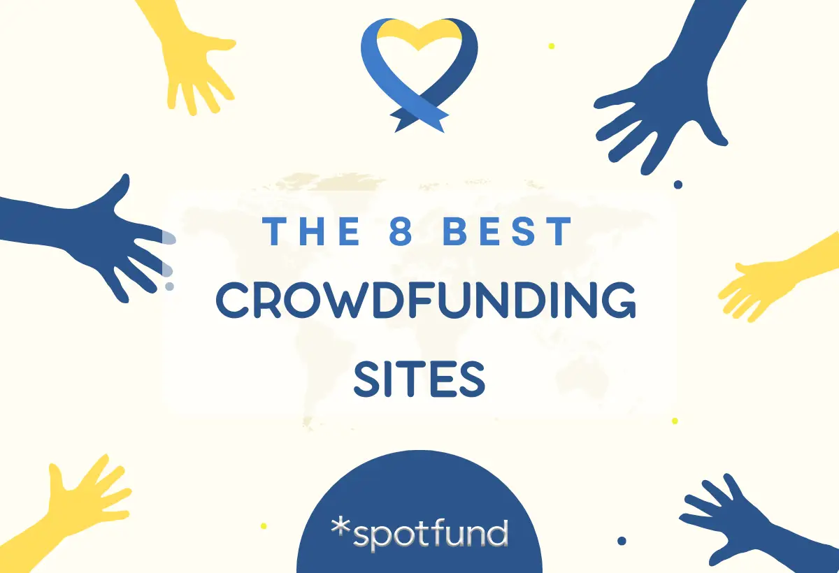 The 8 Best Crowdfunding Sites You Need To Know Spotfund