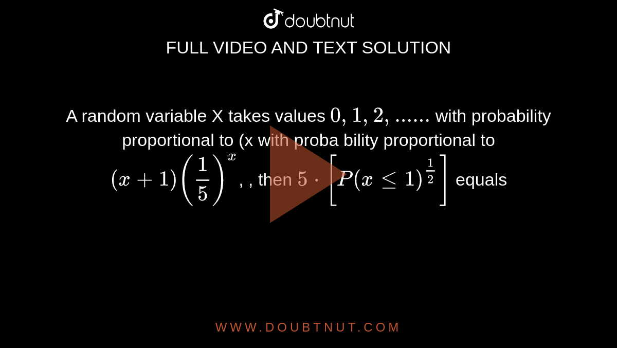 A Random Variable X Takes Values 0 1 2 With Probability Propo