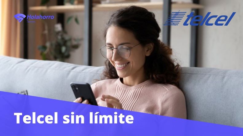 Telcel Sin Límite Conócelo Todo Sobre Este Plan De Telcel