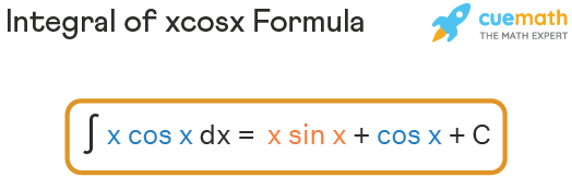 Integral Of Xcosx Formula Proof Examples