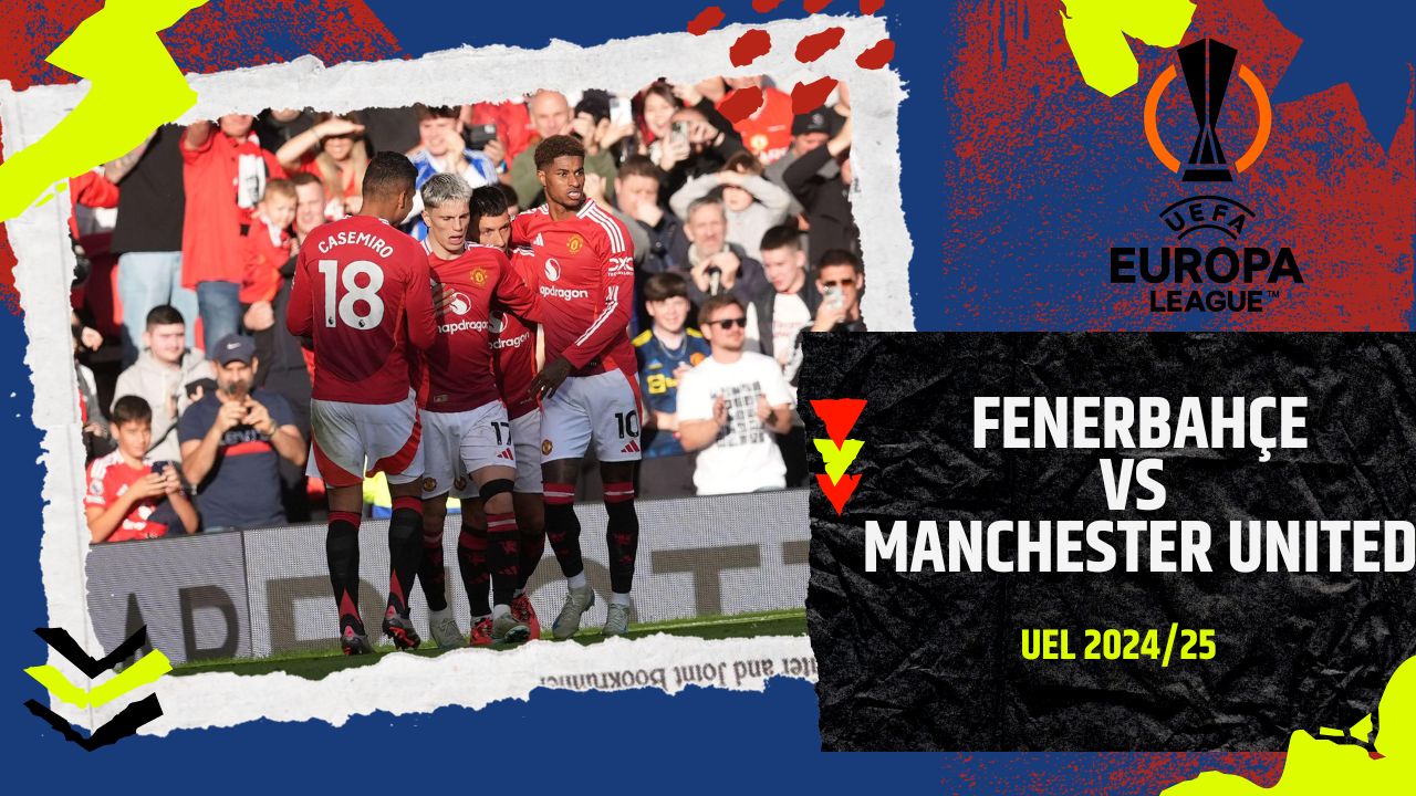 Fenerbahce Vs Manchester United Prediction Match Preview And Live