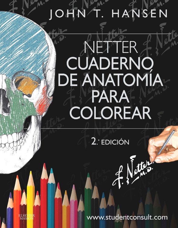 Netter Cuaderno De Anatomía Para Colorear Edition 2 By John T