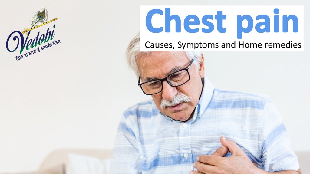 Vedobi Chest Pain Causes Symptoms And Home Remedies