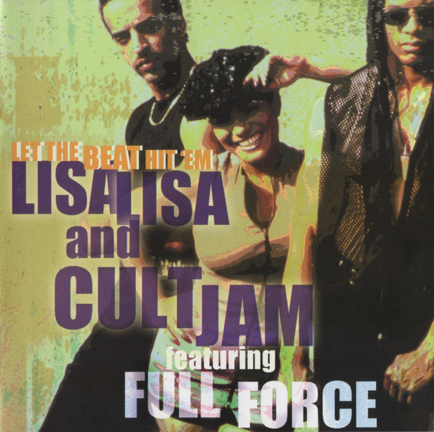 Let The Beat Hit Em ／ Lisa Lisa And Cult Jam Featuring Full Force My