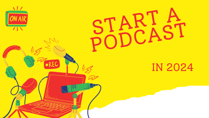 Step By Step Guide On How To Start A Podcast In 2024