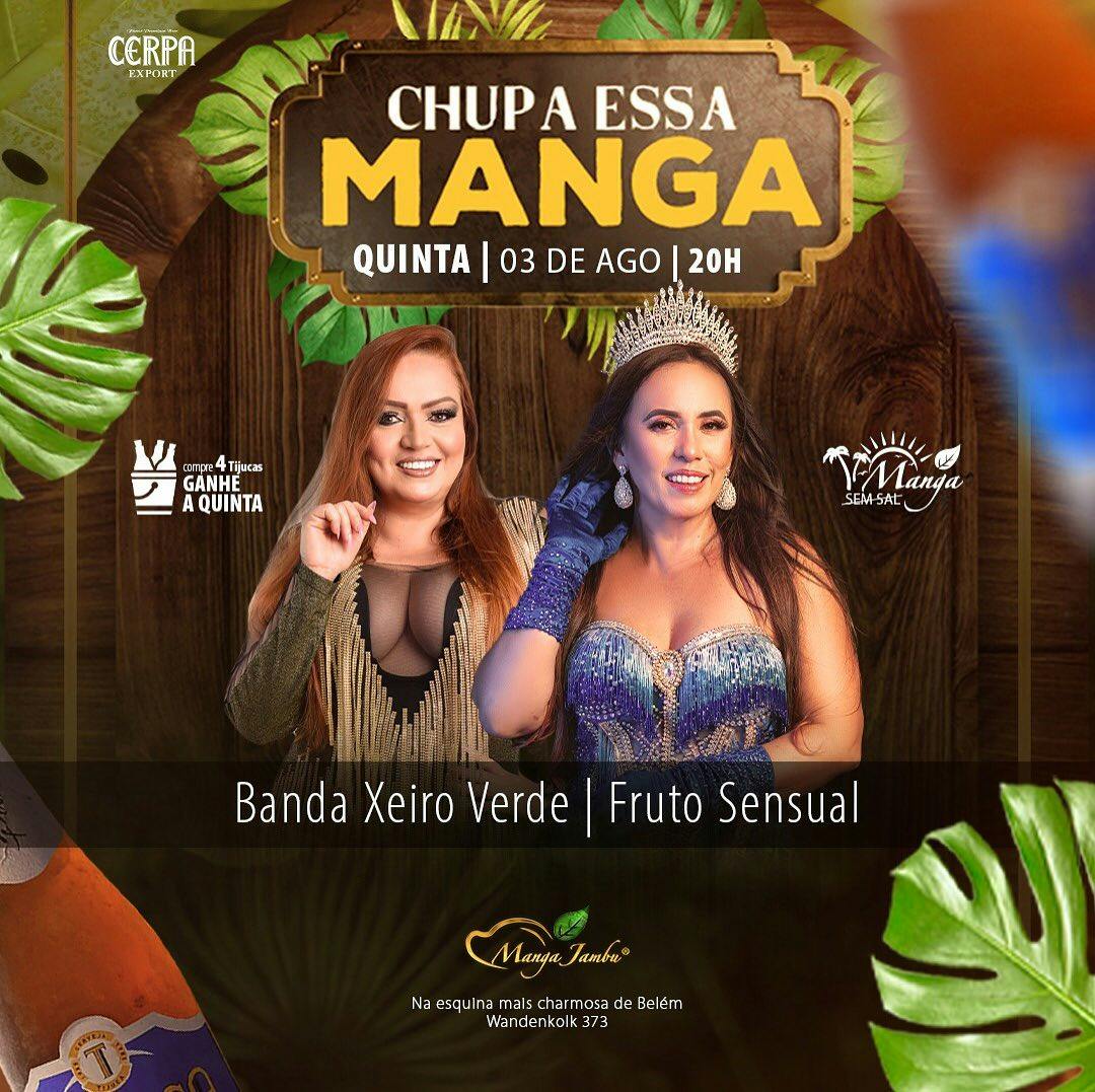 Palco Belém Eventos Chupa Essa Manga Com Banda Cheiro Verde E Fruto