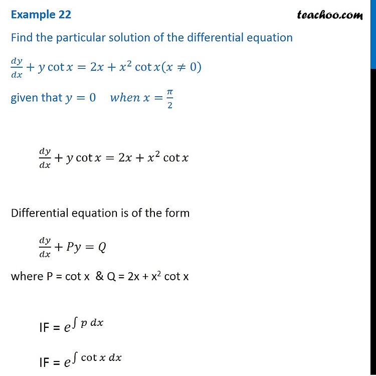 Example 17 Particular Solution Dydx Y Cot X 2x X2 Cot X