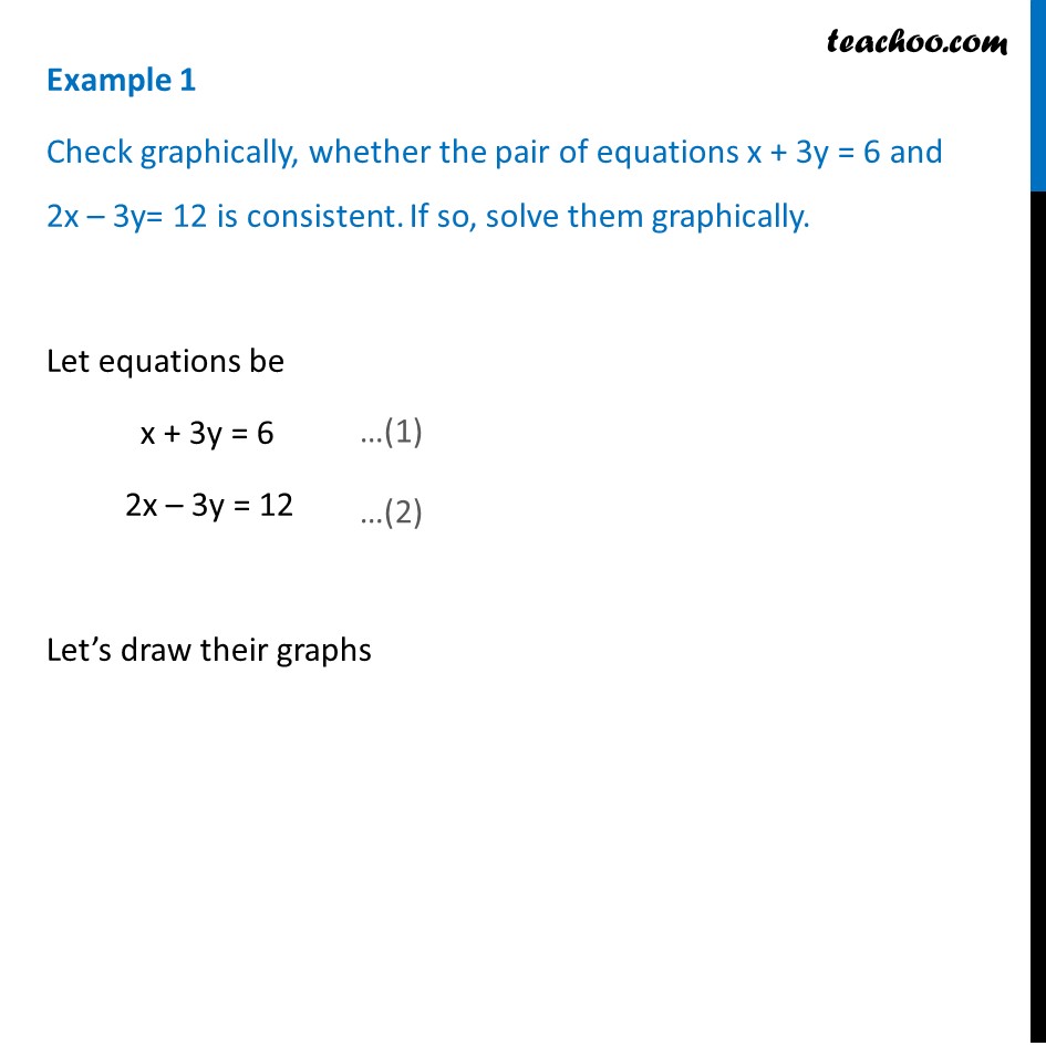 Example 1 Check Whether Equations X 3y 6 And 2x 3y