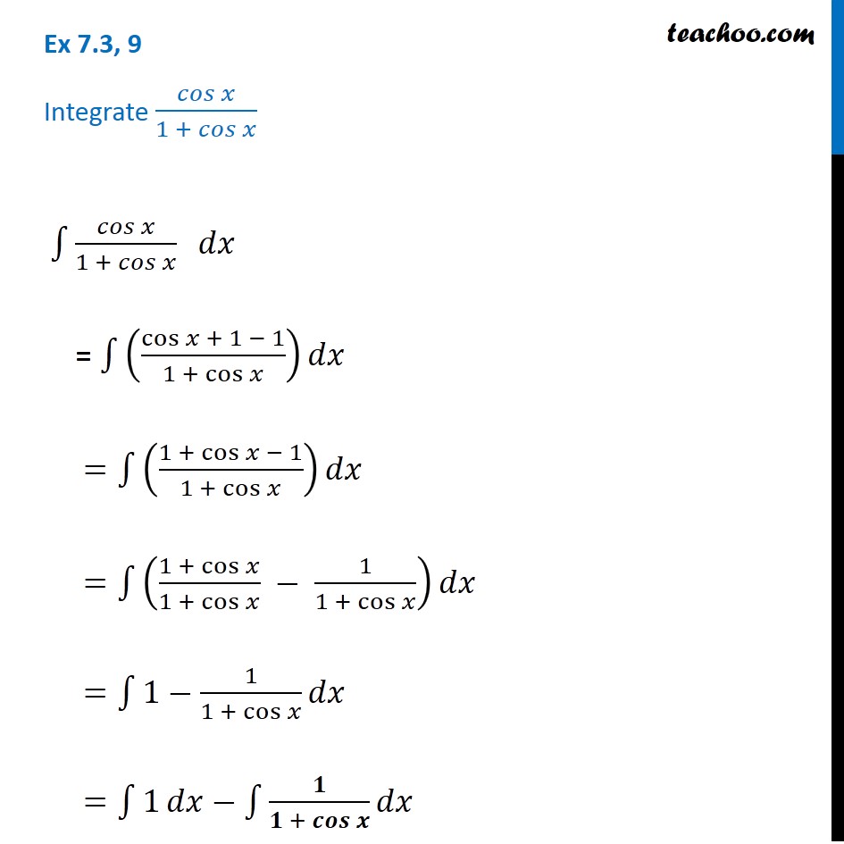 Ex 73 9 Integrate Cos X 1 Cos X Class 12 Cbse Ex 73