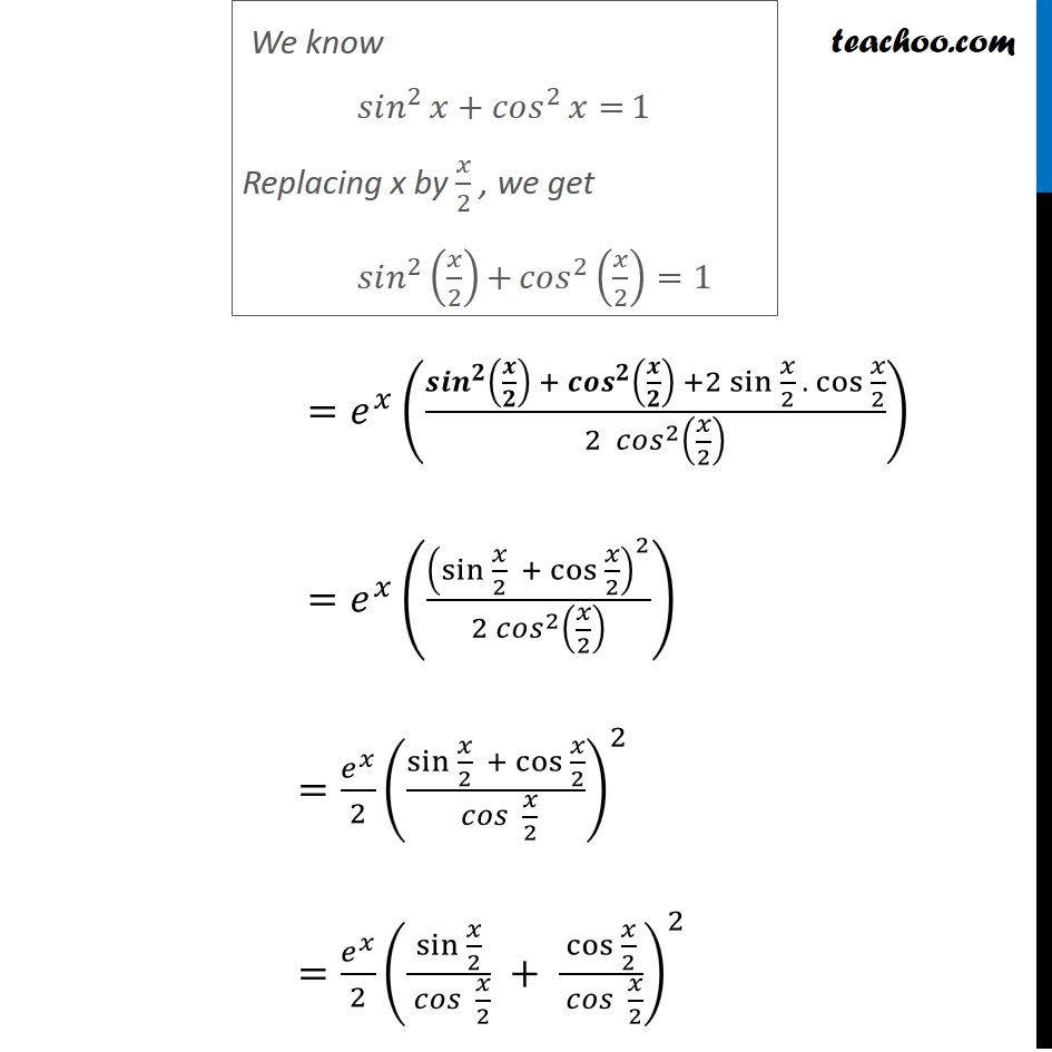 Ex 76 18 Integrate Ex 1 Sin X 1 Cos X Teachoo