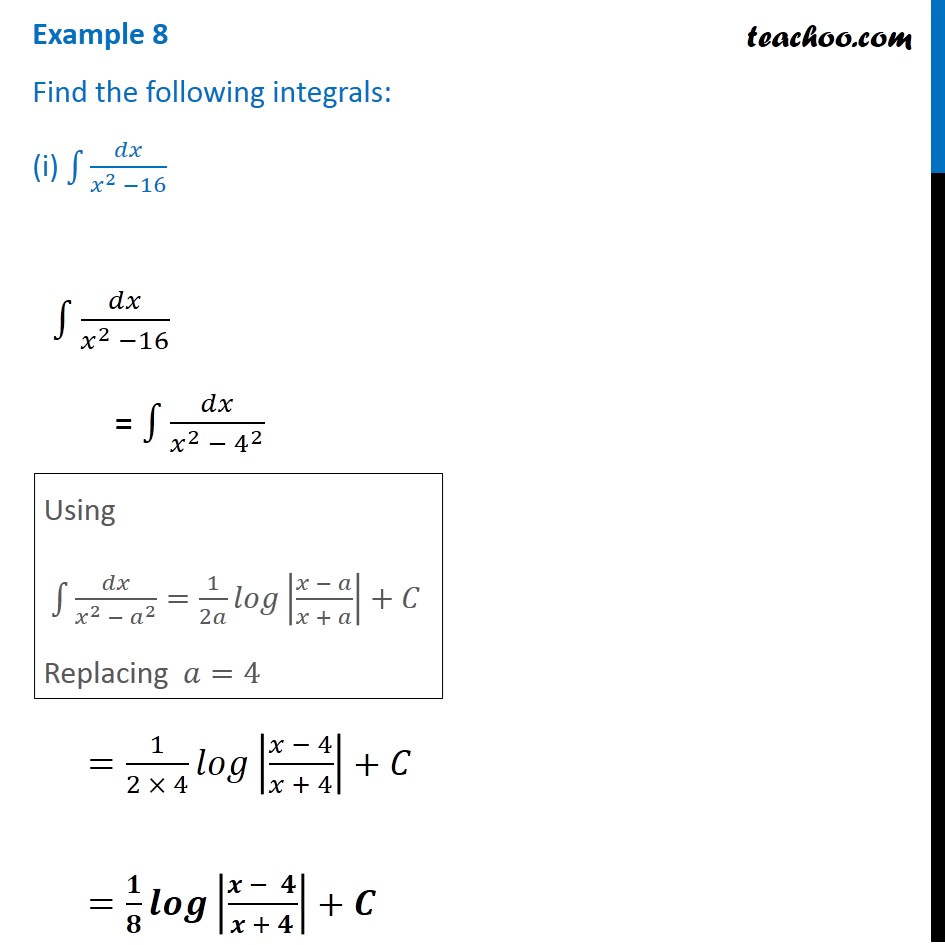 Example 8 I Find The Integral ∫ Dx X2 16 Teachoo