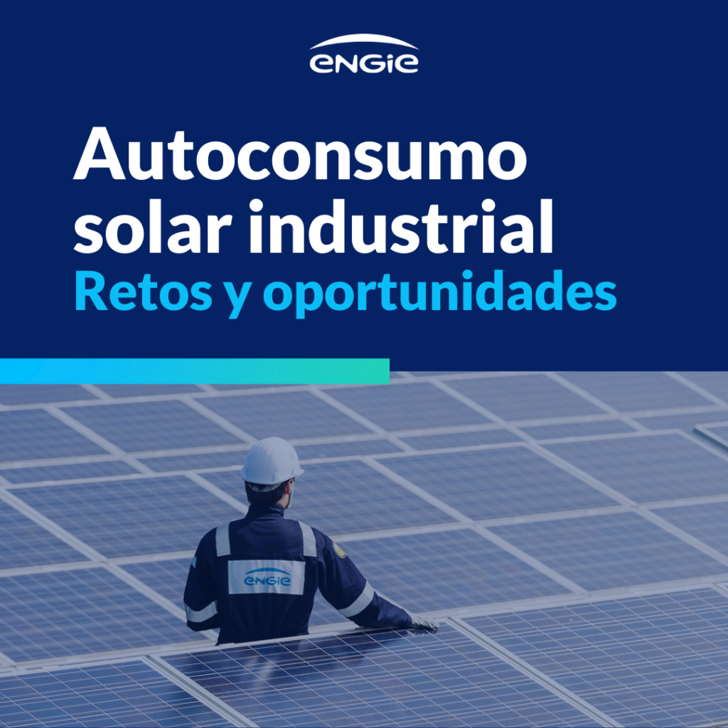 Retos Del Autoconsumo Fotovoltaico Industrial Engie España