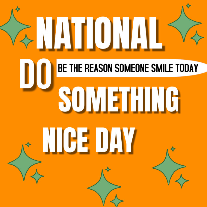 Do Something Nice Day Design Template Postermywall