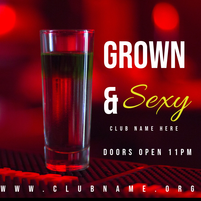 Grown And Sexy Club Flyer Template Postermywall