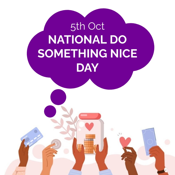 National Do Something Nice Day Template Postermywall