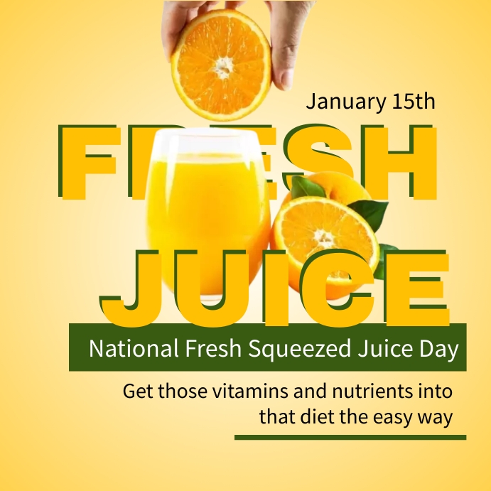 National Fresh Squeezed Juice Day Template Postermywall