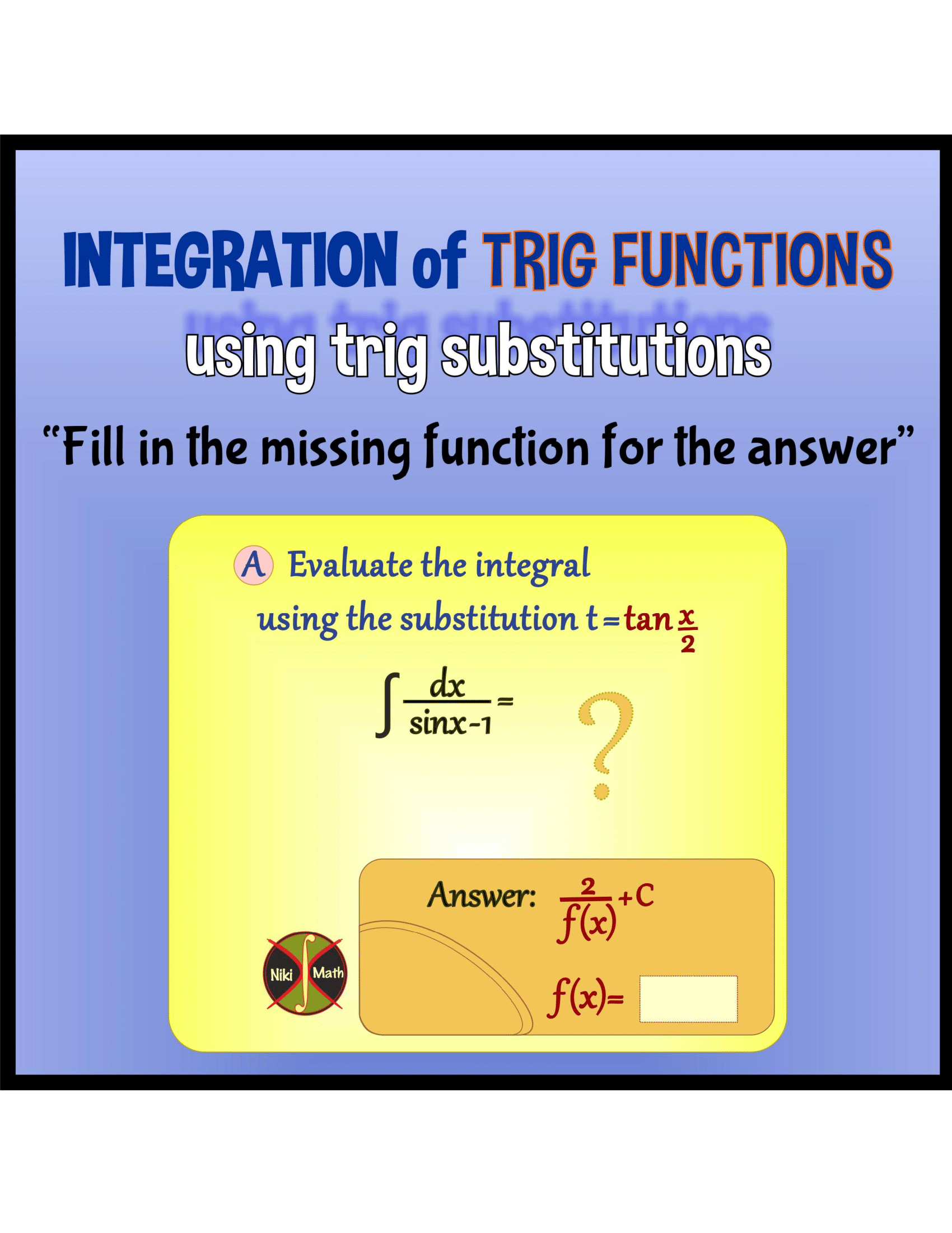 Integration Of Trigonometric Functions Using Trig Substitution