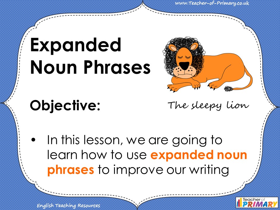 Expanded Noun Phrases Year 4 Teaching Resources