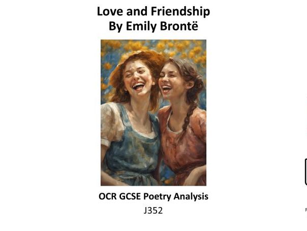 Gcse Poetry Love And Friendship By Emily Brontë Teaching Resources