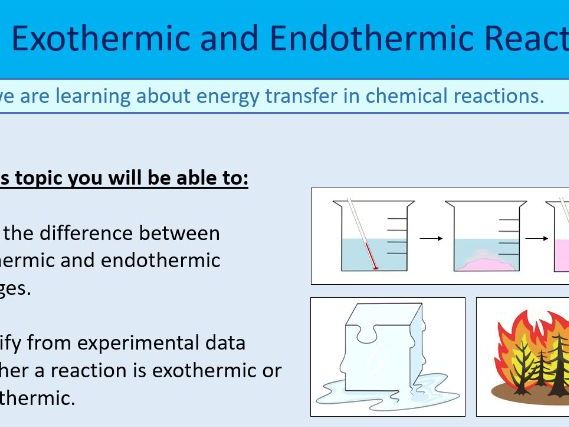 Exothermic And Endothermic Reactions ~ Ks3 ~ Year 7 Teaching Resources