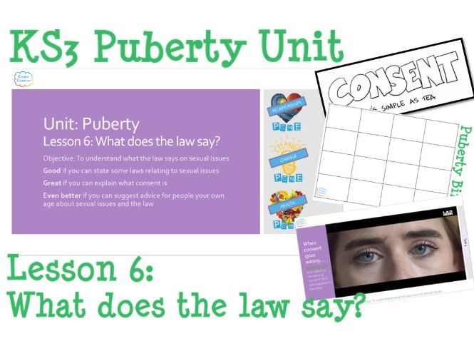 Pshe Puberty Unit What Does The Law Say Sex Consent And The Law