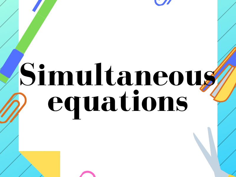 Simultaneous Equations Teaching Resources