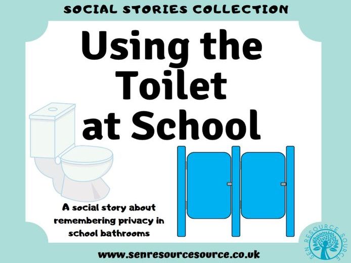 Using The Toilet At School Social Story Teaching Resources