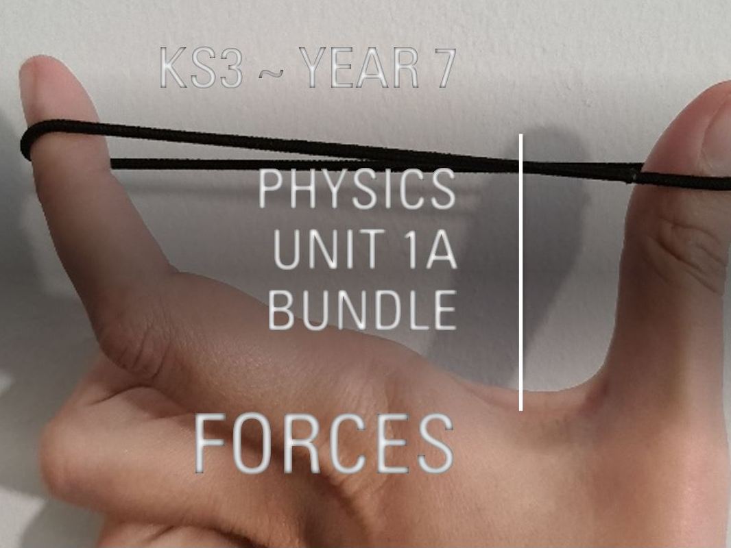 Forces ~ Ks3 ~ Bundle ~ Year 7 Teaching Resources