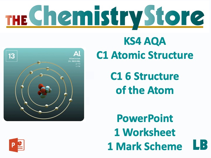 Ks4 Gcse Chemistry Aqa C1 6 Structure Of The Atom Lesson Bundle