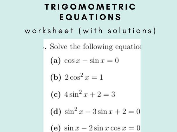 Trigonometric Equations Worksheet With Solutions Teaching Resources