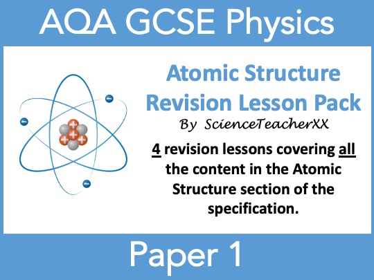 Aqa Gcse Physics Atomic Structure And Radioactivity Revision Lessons