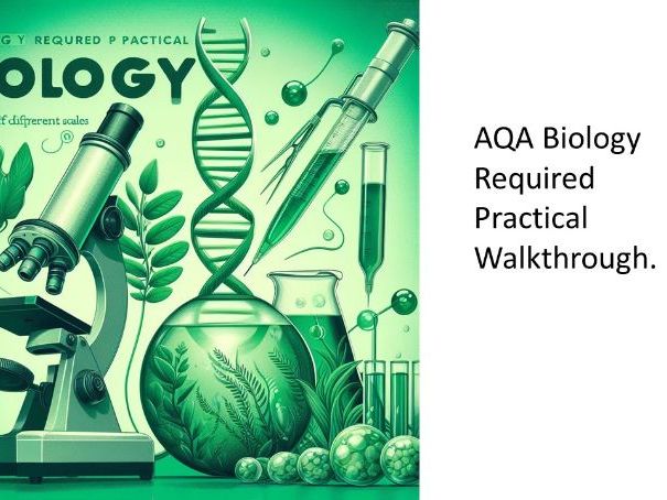 Biology Aqa Required Practicals Walkthrough Teaching Resources