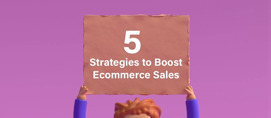 5 Proven Strategies To Boost Your Ecommerce Sales Web Design Los