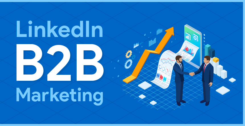 6 Best Linkedin B2b Marketing Strategies To Follow For B2b Brands