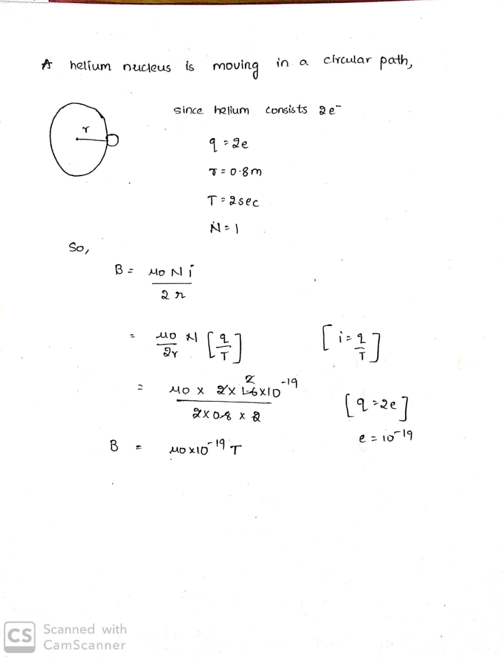 A Helium Nucleus Is Moving In A Circular Path Of Radius 08m If It