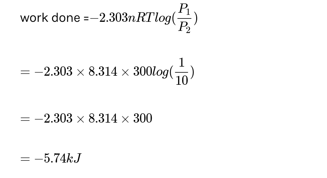 Calculate The Work Done During Isothermal Expansion Of One Mole Of An