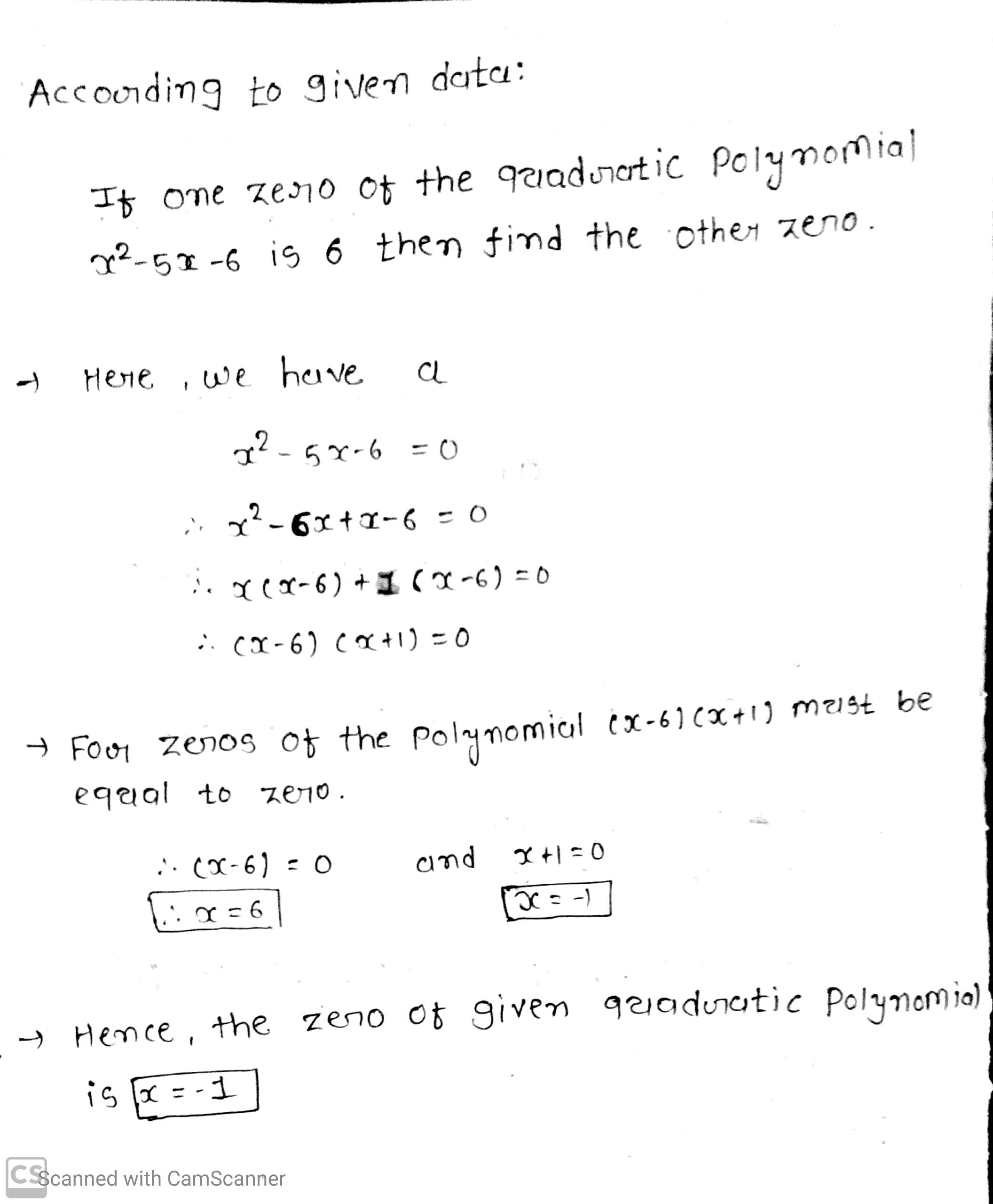 If One Zero Of The Quadratic Polynomial X2 5x 6 Is 6 Then Find The