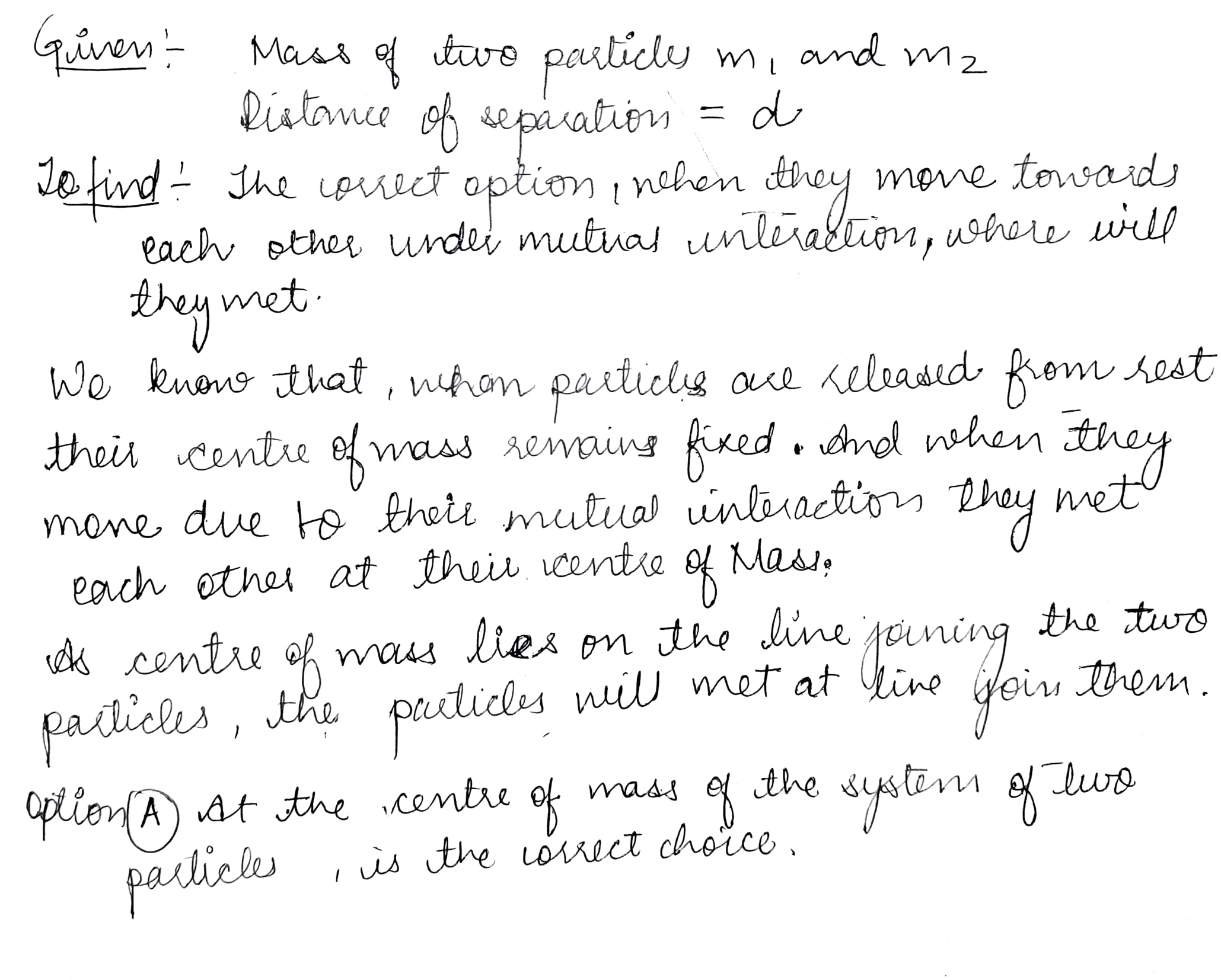 Two Particles Of Masses M1 And M2 Separated By A Distance D Are At Rest