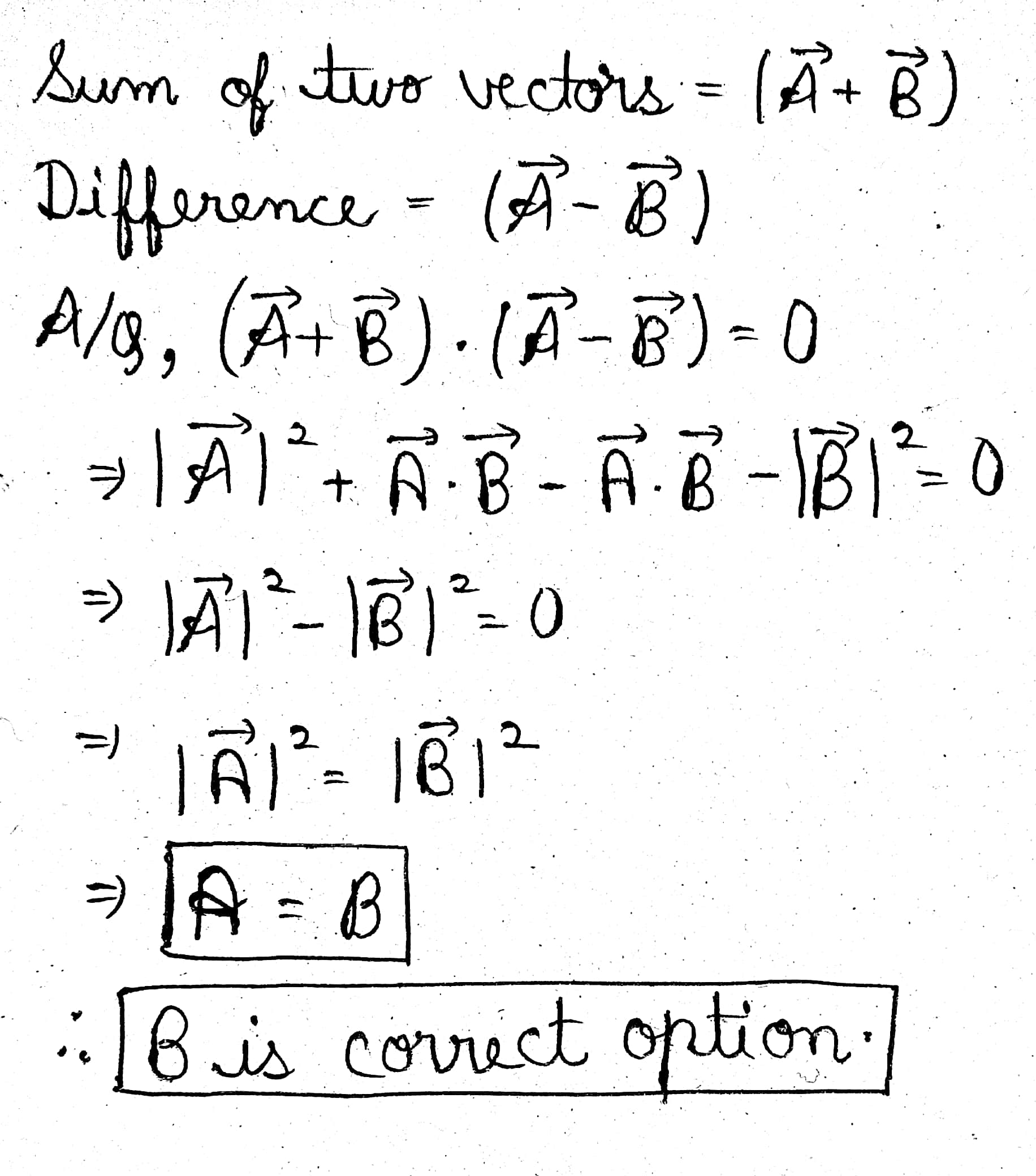 The Sum Of Two Vectors Vec Aandvec B Is At Right Angles To Their