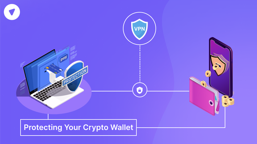 Best Practices For Protecting Your Crypto Wallet With A Vpn