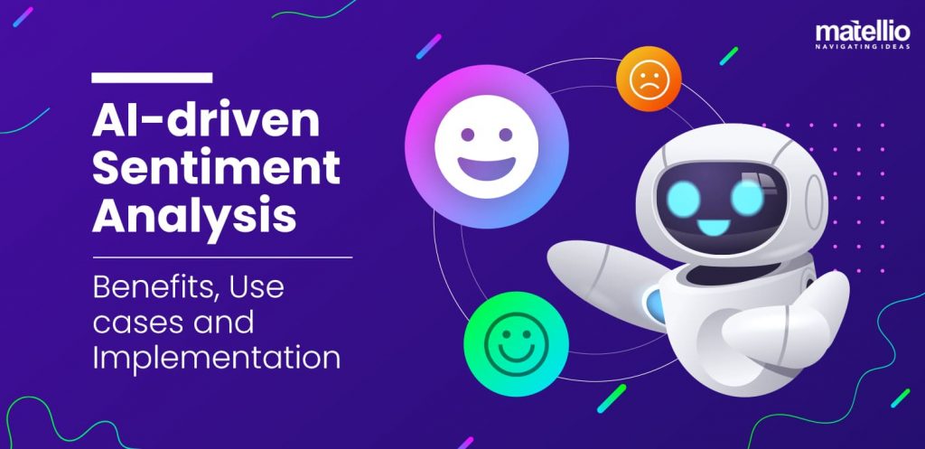 Ai Driven Sentiment Analysis Benefits Use Cases And Implementation