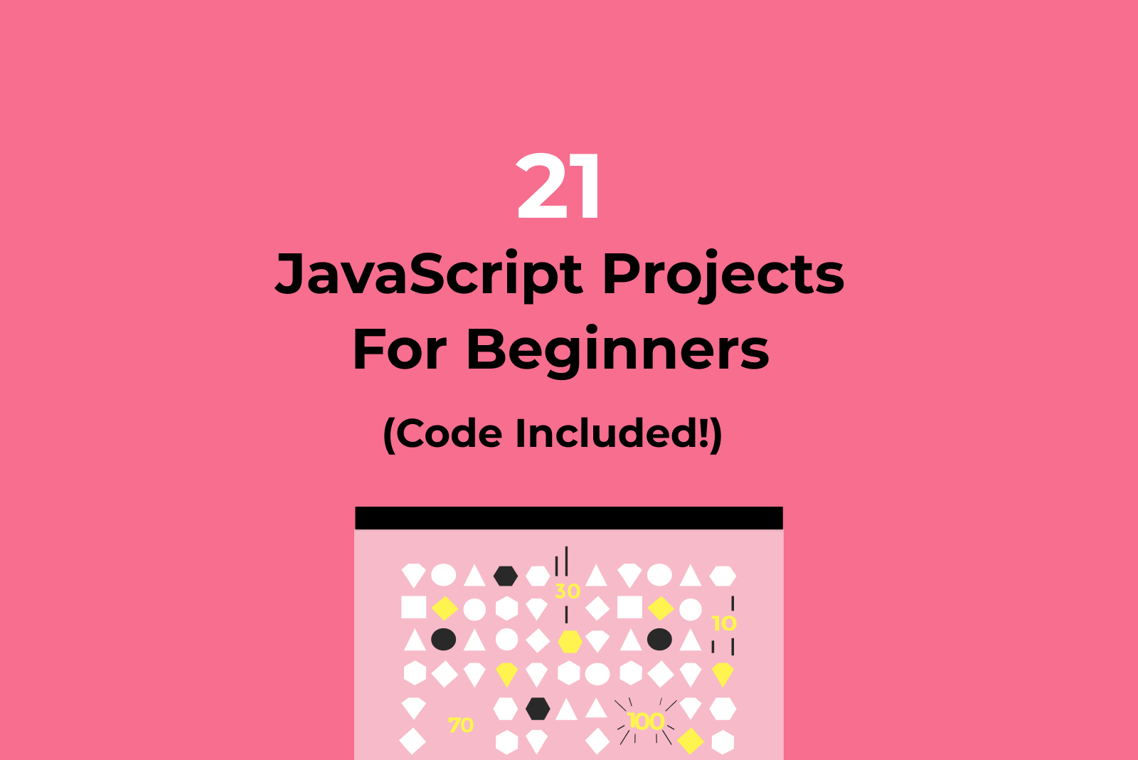 21 Easy Javascript Projects For Beginners Code Included Skillcrush