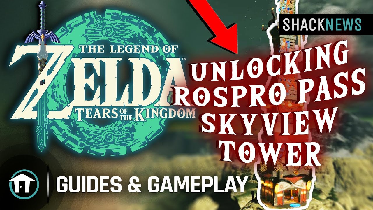 How To Unlock Rospro Pass Skyview Tower The Legend Of Zelda Tears Of