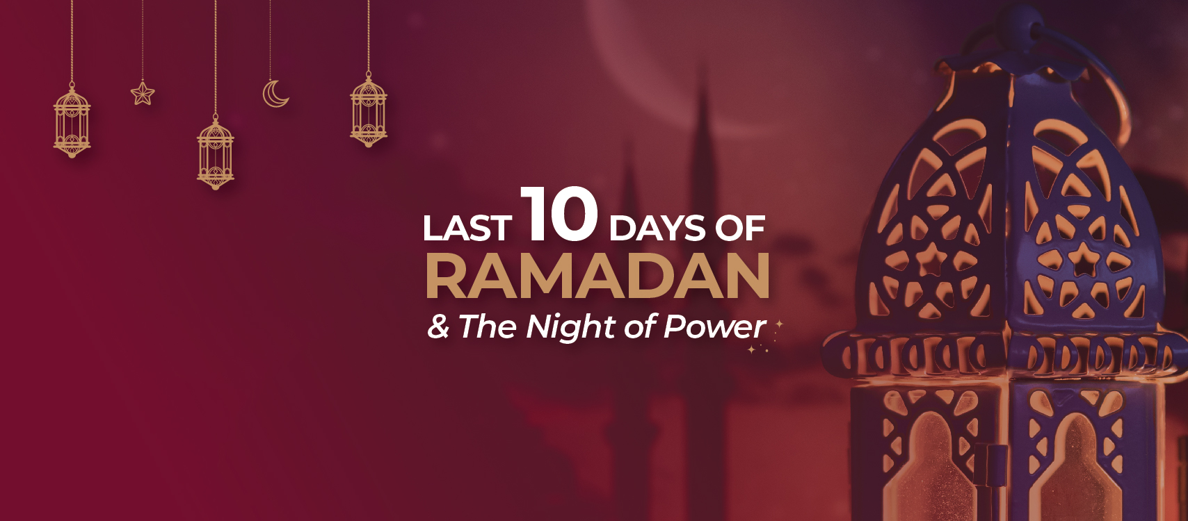 Making The Most Of The Last Ten Nights Of Ramadan Alwahab Foundation