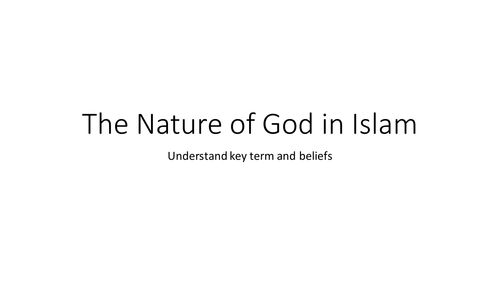 Gcse New Spec A Grade 9 1 Islam Beliefs And Practices Nature Of God